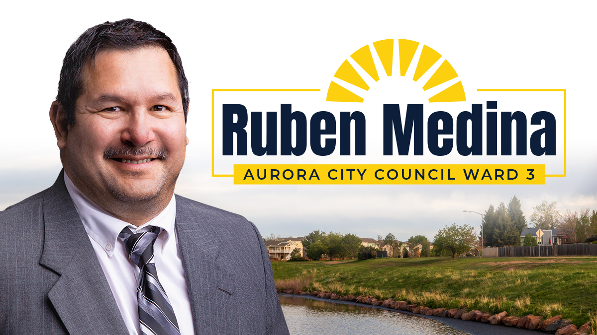 Home - Ruben Medina for Aurora City Council Ward 3